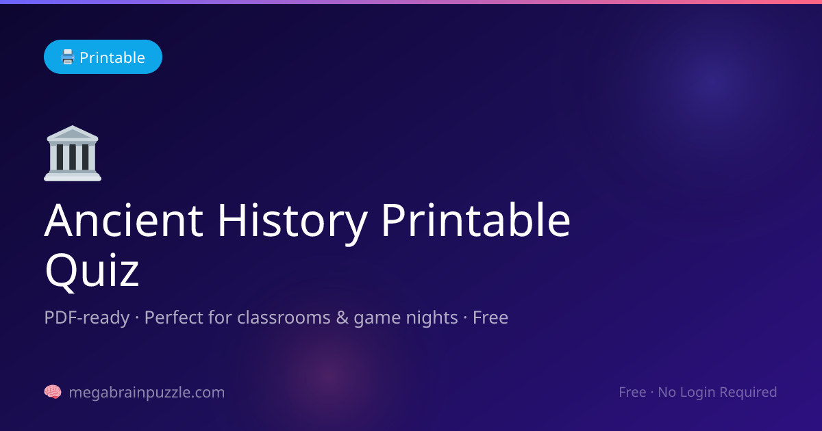 Printable Ancient History Trivia Questions | Free PDF Quiz | Mega Brain ...